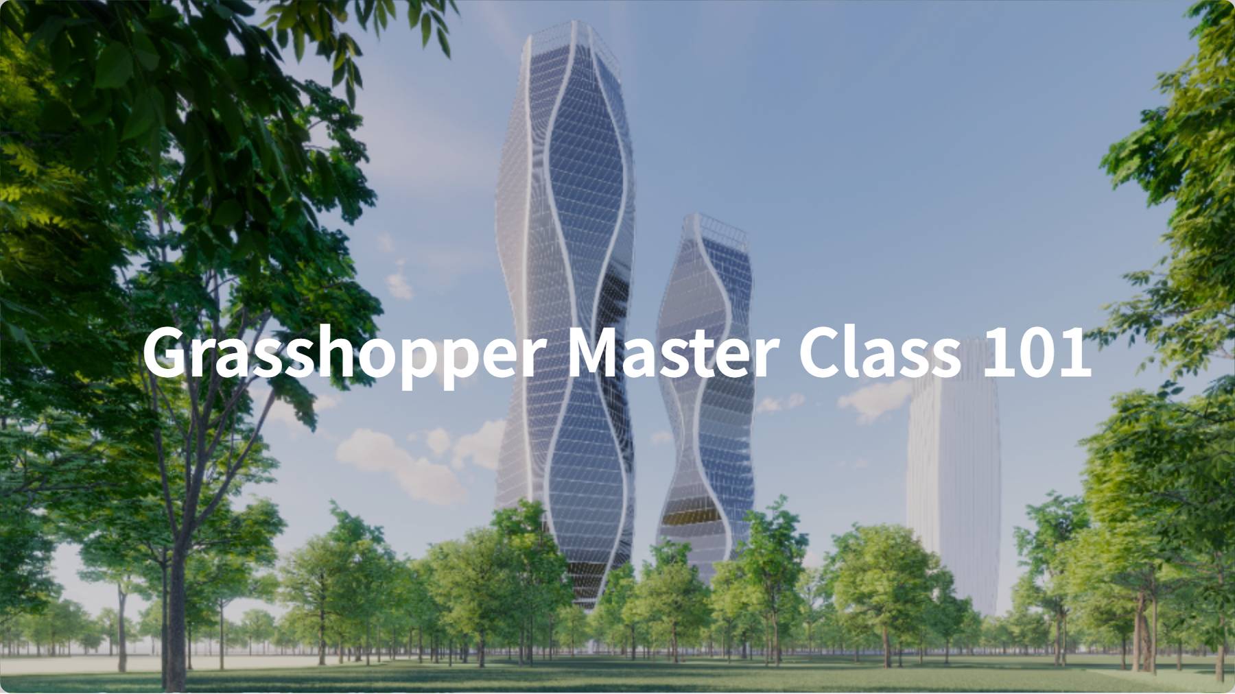 Grasshopper Master Class 101